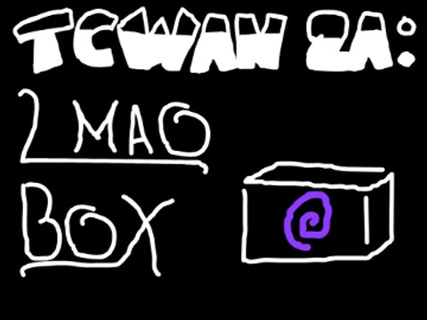 TCWAN 2A: LMAO BOX