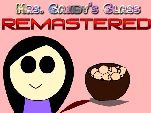 Mrs. Candy's Class Remastered