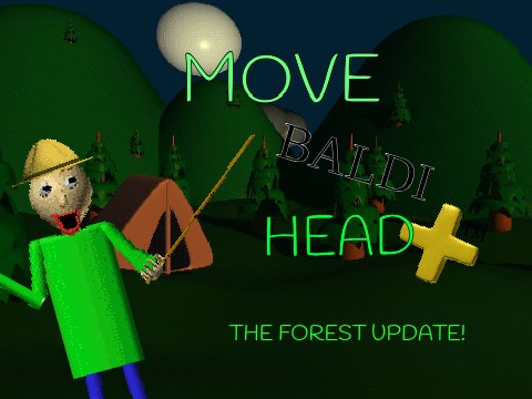 Move Baldi Head + (V.0.3.4)