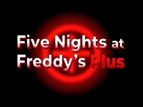 Five Nights at Freddy's Plus