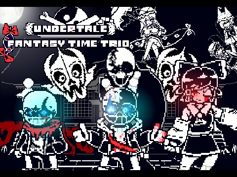 Fantasy Time Trio [Undertale fan game]