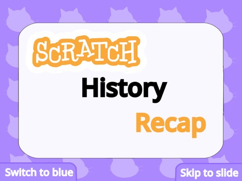 Scratch - The Journey [History Recap] | Scratch Week