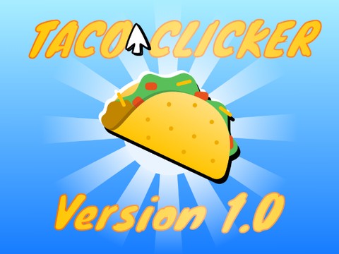 Taco Clicker Version 1.0 (1.5 Part 4)