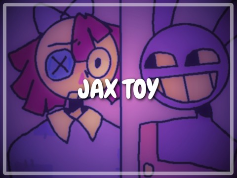 -~+Jax Toy || Animation || RatArt12+~-