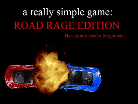simple game: ROAD RAGE EDITION