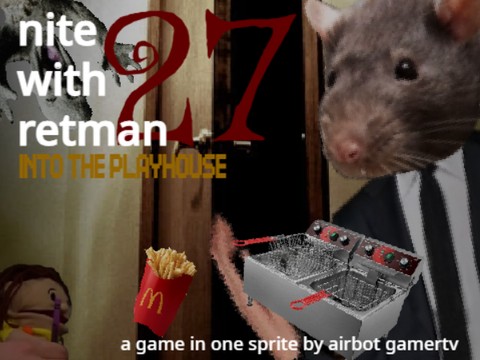nite with retman 27 [INTO THE PLAYHOUSE] v1.0.2