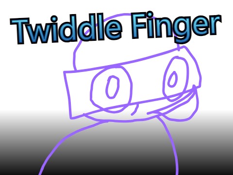 Twiddle Finger