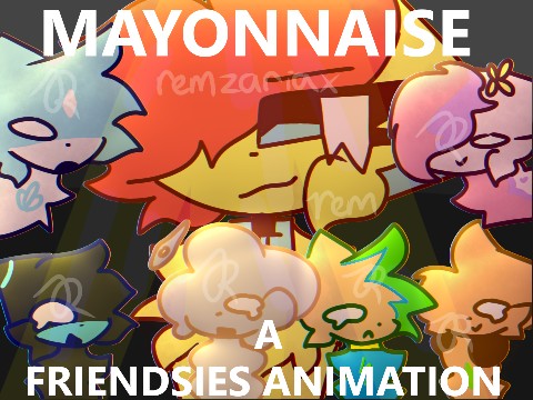Mayonnaise // Friendsies animation