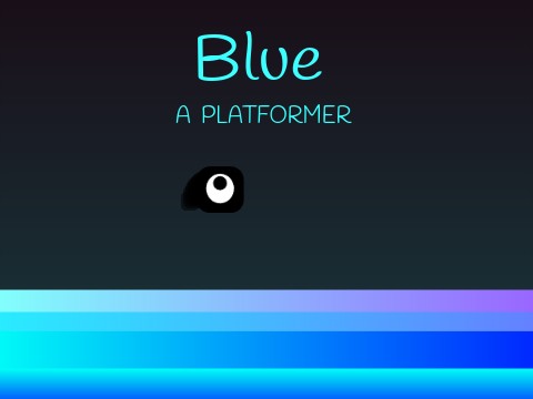 Blue a platformer!!!!