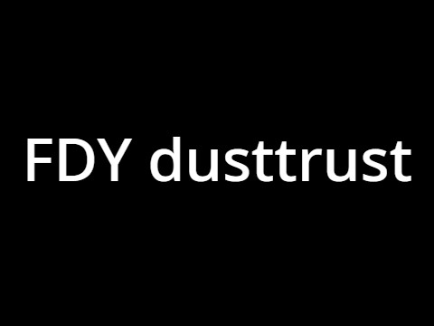 FDY dust trust phase2