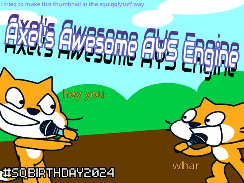 Axel Awesome AYS Engine #sqbirthday2024