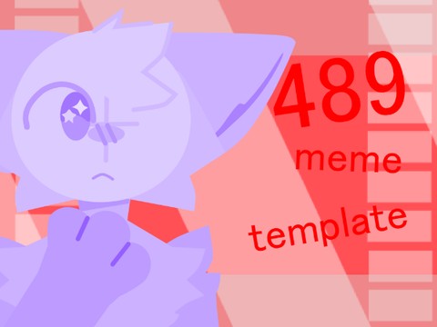 489 Meme Template (CCE) •