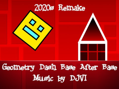 Geometry Dash v1.5 Base After Base (2020s Remake)
