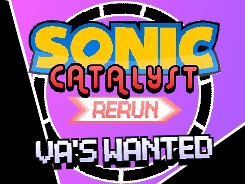 Sonic Catalyst Rerun || Va's Wanted!