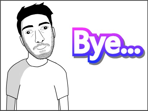 Bye...