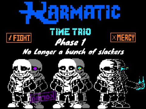Karmatic Time Trio Phase 1 No Longer a Bunch of Slackers Fight