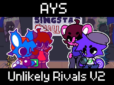 [Ays]:Unlikely Rivals V2