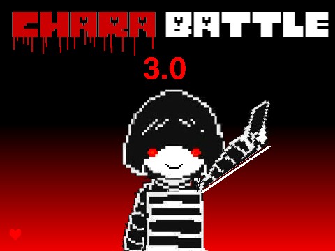 Undertale Chara Battle 3.0
