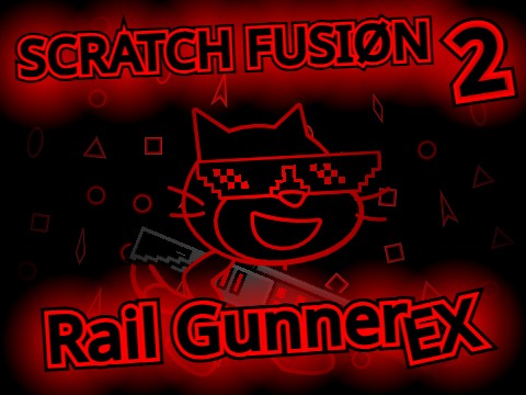 Scratch Fusion 2! Rail-Gunner EX The Rematch