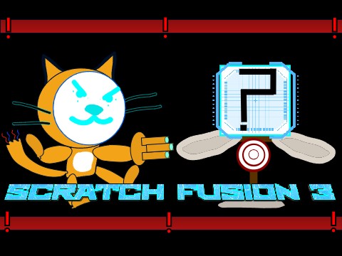 Scratch Fusion 3! (Boss Rush Collab)