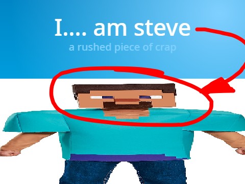 I.... am steve