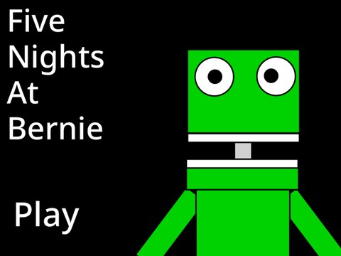 Five nights at Bernie