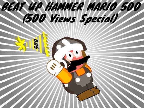 (500 Views Special) Beat Up Hammer Mario 500