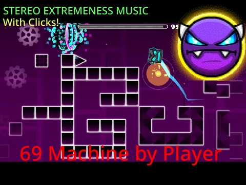 Geometry Dash 69 Machine (MY VERSION)