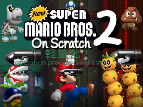 軽量化operation process is light ver New Super Mario Bros. On Scratch 2-1