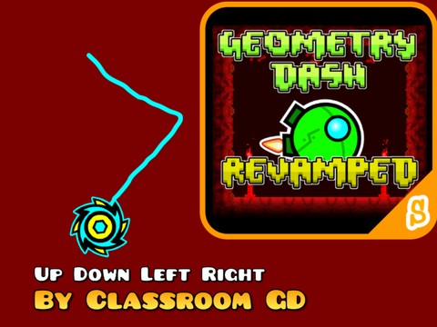 Up Down Left Right by Classroom GD | Geometry Dash Revamped MEGA UPDATE