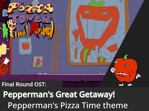 Pizza Tower Round 2 OST: Pepperman's Great Getaway!
