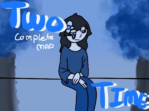 Two Time ~ Completed Map
