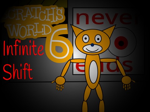 Scratch's World 6-infinite shift