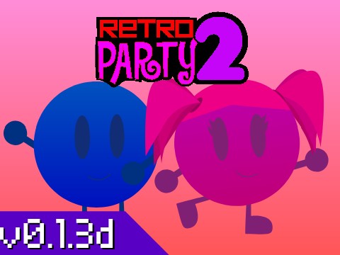 Retro Party 2 | Alpha v0.1.3d