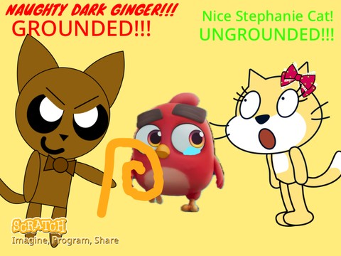 Dark Ginger kidnaps red/GROUNDED/Stephanie Cat helps red/UNGROUNDED