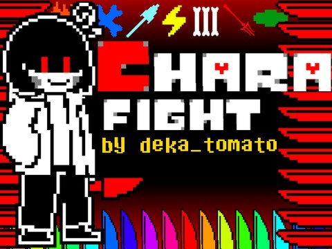 CHARA FIGHT by deka_tomato 完成版