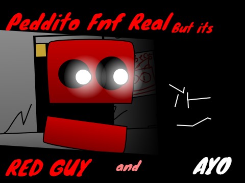 Peddito Fnf Real but its red guy and Ayo