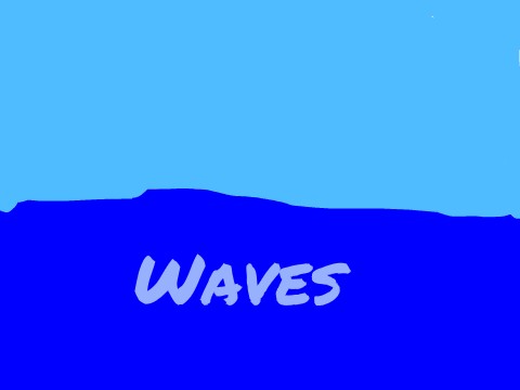 Waves