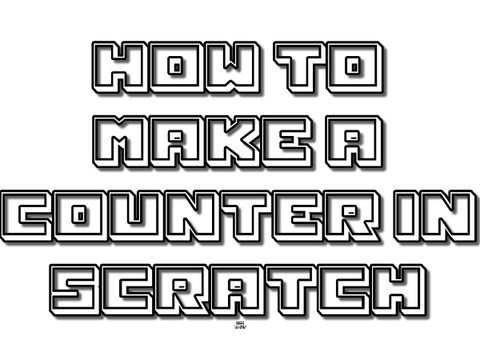 How to make a counter in scratch ep.1