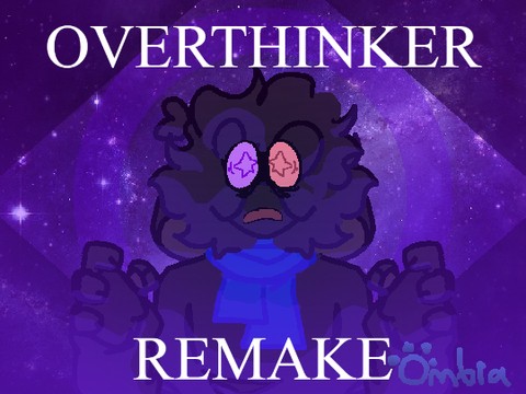 Overthinker || Remake Animation Meme