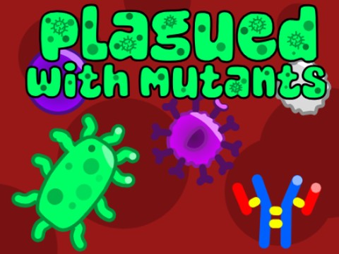 Plagued With Mutants