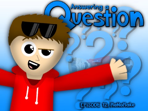 Answering A Question 12: MeNoMake