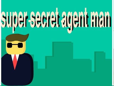 super-secret agent man