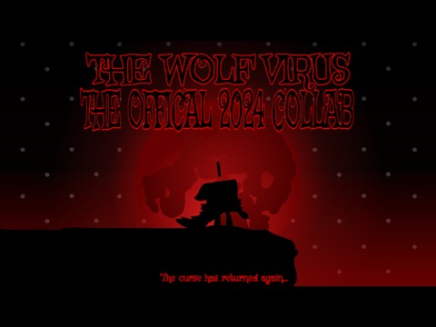 The Wolf Virus (2024 COLLAB) - Part 78