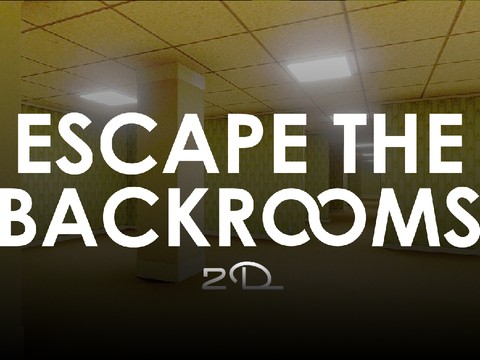 ESCAPE THE BACKROOMS [2D]