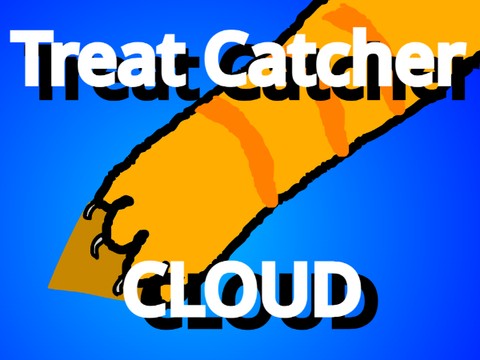 treat catcher CLOUD EDITION!