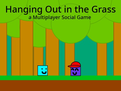 Hanging Out in the Grass: A Multiplayer Social Game (ALPHA)