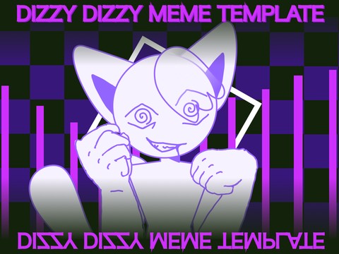 dizzy dizzy . meme template [filler]