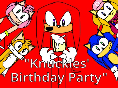 Knuckles' Birthday Party (A Fan Animation)