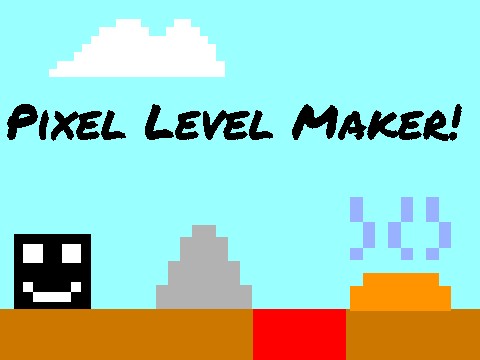 Pixel Level Maker!